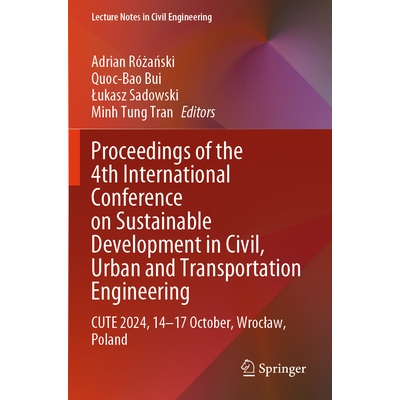 预订 Proceedings of the 4th International Conference on Sustainable Development in Civil, Urban and Transportation Engin