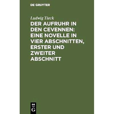 预订 Der Aufruhr in den Cevennen: Eine Novelle in vier Abschnitten, erster und zweiter Abschnitt: 9783111303376