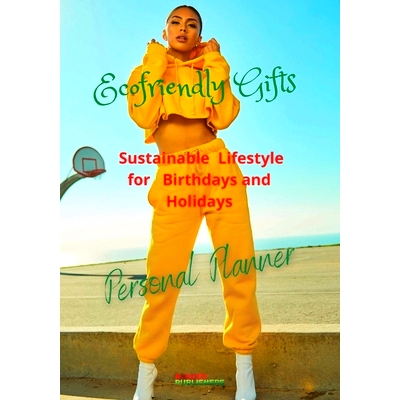 预订 Ecofriendly Gifts Sustainable Lifestyle for Holidays and Birthdays Personal Planner: 9781955679459