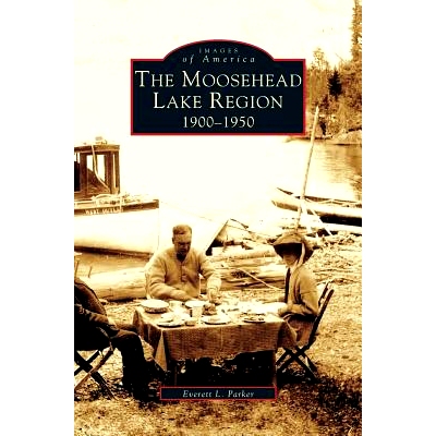 预订 Moosehead Lake Region: 1900-1950: 9781531620776