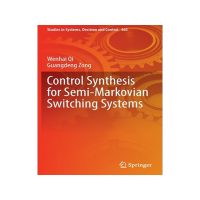 [预订]Control Synthesis for Semi-Markovian Switching Systems