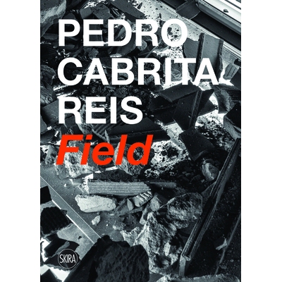 预订 Pedro Cabrita Reis: Field 葡萄牙艺术家佩德罗·卡布里塔·赖斯：现场: 9788857248202