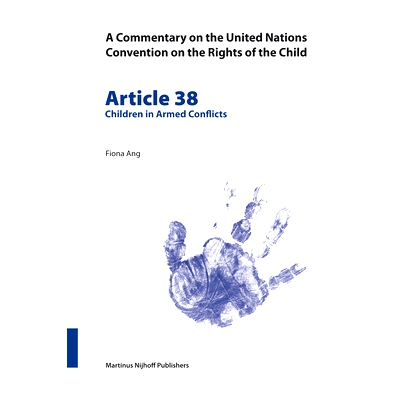 预订 A Commentary on the United Nations Convention on the Rights of the Child, Article 38: Children in Armed Conflicts