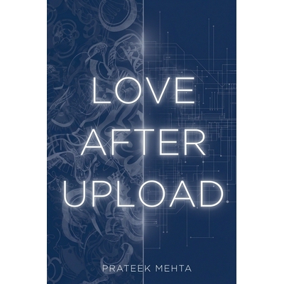 预订 Love After Upload: Reimagining Love in a World Beyond Reality 9798233840418