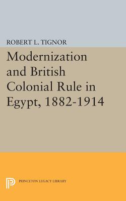 【预订】Modernization and British Colonial Rule in Egypt, 1882-1914
