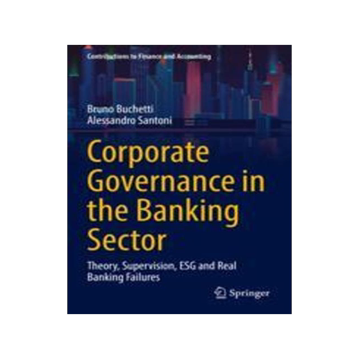 [预订]Corporate Governance in the Banking Sector: Theory, Supervision, Esg and Real Banking Failures 9783030975777