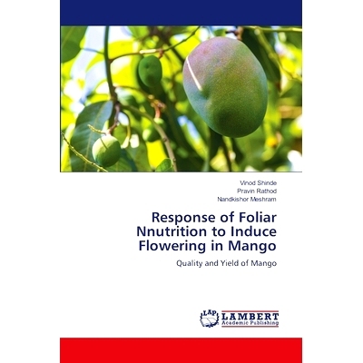 预订 Response of Foliar Nnutrition to Induce Flowering in Mango: 9786207806133