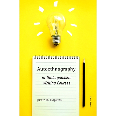 预订 Autoethnography in Undergraduate Writing Courses 大学写作课程中的民族志: 9781433181436