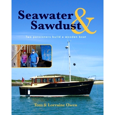 预订 Seawater and Sawdust: Two pensioners build a wooden boat: 9781916387355