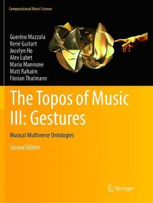 【预订】The Topos of Music III: Gestures:Musical Multiverse Ontologies