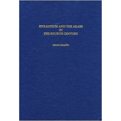 预订 Byzantium and the Arabs in the Fourth Century: 9780884021162