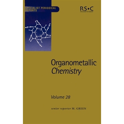 预订 Organometallic Chemistry: Volume 28 有机金属化学：第 28 卷: 9780854043231