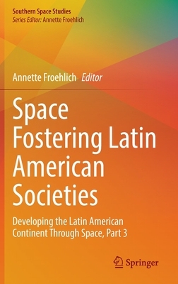【预订】Space Fostering Latin American Societies 9783030979584