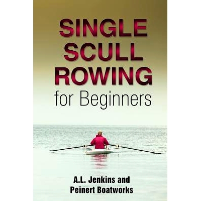 预订 Single Scull Rowing for Beginners: 9781945378027