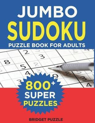 [预订]Jumbo Sudoku Puzzle Book For Adults: The Largest Sudoku Book: 800+ Puzzles With 3 Difficulty Levels  9781704173900