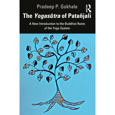 预订 The Yogas?tra of Patañjali: A New Introduction to the Buddhist Roots of the Yoga System 帕谭佳里的瑜伽：瑜伽系统佛