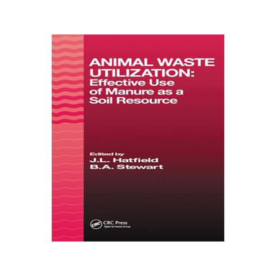 [预订]Animal Waste Utilization: Effective Use of Manure as a Soil Resource 9780367448042