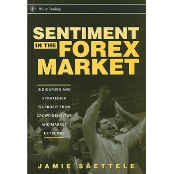 预订 Sentiment in The Forex Market: Indicators and Strategies to Profit from Crowd Behavior and Market Extremes 外汇市场