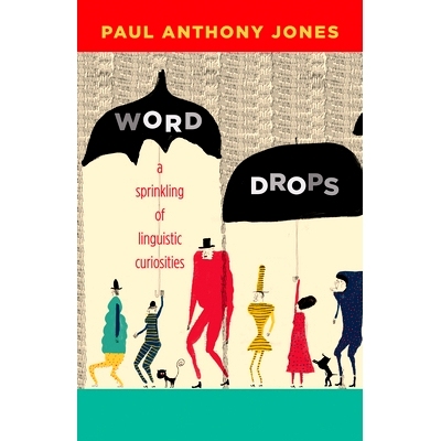 预订 Word Drops: A Sprinkling of Linguistic Curiosities 文字游戏：语言好奇心 重印版: 9780826356567