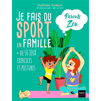 预订 Je fais du sport en famille : + de 50 jeux, exercices et postures 我和家人一起运动：超过 50 个游戏、练习和姿势: 978