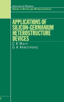 【预订】Applications of Silicon-Germanium Heterostructure Devices