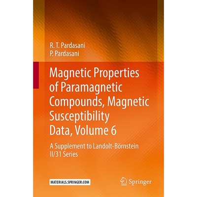 预订 Magnetic Properties of Paramagnetic Compounds, Magnetic Susceptibility Data, Volume 6 A Supplement to Landolt-Börn