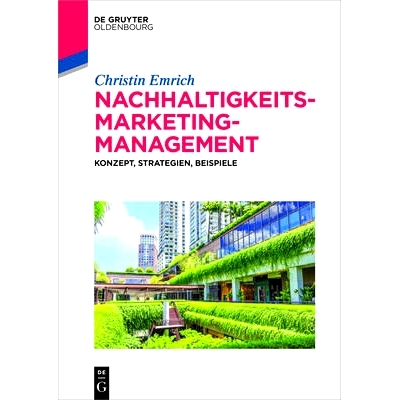 预订 Nachhaltigkeits-Marketing-Management: Konzept, Strategien, Beispiele: 9783110376876