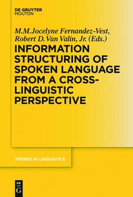【预订】Information Structuring of Spoken Language from a Cross-linguistic P 9783110352061