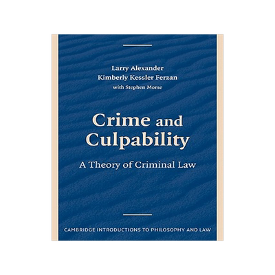 【预售】Crime and Culpability: A Theory of Criminal Law