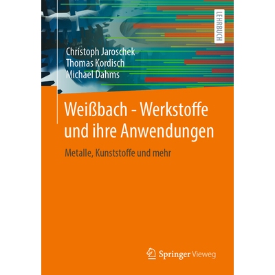 预订 Weißbach - Werkstoffe und ihre Anwendungen Metalle, Kunststoffe und mehr 9783658502553