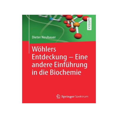 预订 Wöhlers Entdeckung - Eine andere Einführung in die Biochemie
