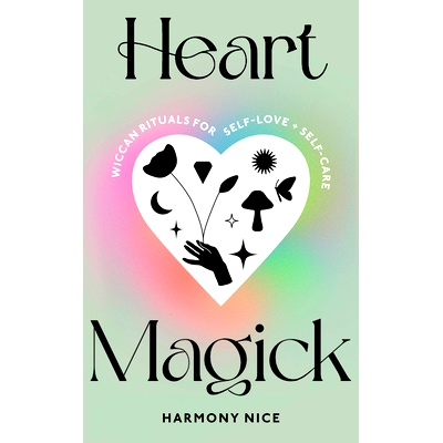 预订 Heart Magick: Wiccan rituals for self-love and self-care: Wiccan rituals for self-love and self-care: 9781846046612
