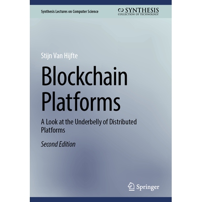 预订 Blockchain Platforms A Look at the Underbelly of Distributed Platforms 区块链平台：分布式平台的暗面探析 第2版 97830