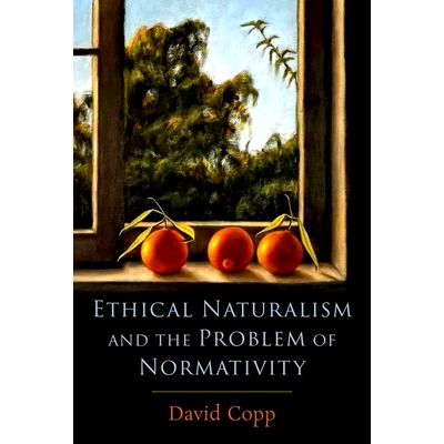 预售 Ethical Naturalism and the Problem of Normativity 伦理自然主义与规范性问题: 9780197601587