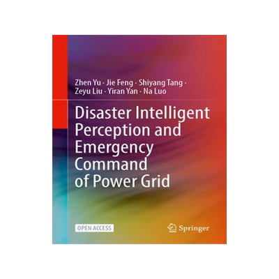 [预订]Disaster Intelligent Perception and Emergency Command of Power Grid 9789819972357