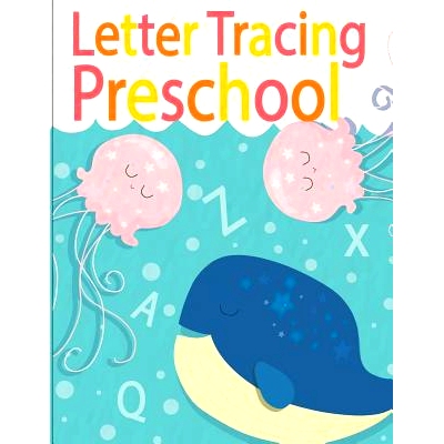 预订 Letter Tracing Preschoolers: Letter Tracing Practice Book For Preschoolers, Kindergarten (Printing For Kids Ages 3-