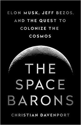 【预订】The Space Barons: Elon Musk, Jeff Bezos, and the Quest to Colonize the Cosmos