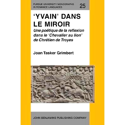 预订 Yvain’ dans le miroir. Une poétique de la reflexion dans le ’Chevalier au lion’ de Chrétien de Troyes.: 978902