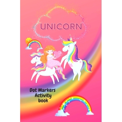 预订 Unicorn Dot markers activity book: Unicorn dot coloring book cool dot makers coloring book Perfect gift for Unicorn