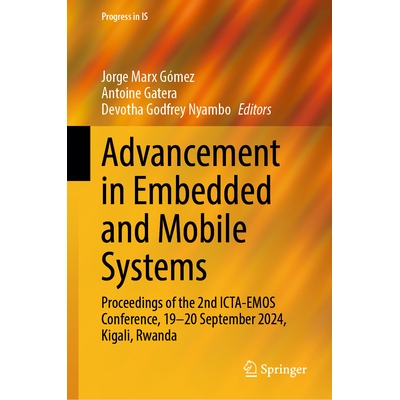 预订 Advancement in Embedded and Mobile Systems Proceedings of the 2nd ICTA-EMOS Conference, 19 - 20 September 2024, Kig