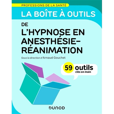 预订 La boîte à outils de l’hypnose en anesthésie-réanimation : 59 outils clés en main 麻醉重症监护中的催眠工具箱
