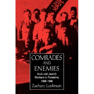 预订 Comrades and Enemies: Arab and Jewish Workers in Palestine, 1906-1948: 9780520204195