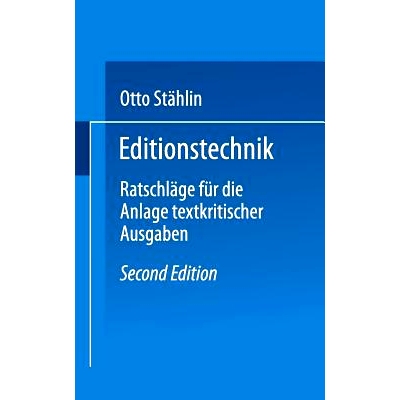 预订 Editionstechnik: Ratschläge für die Anlage Textkritischer Ausgaben: 9783663154815