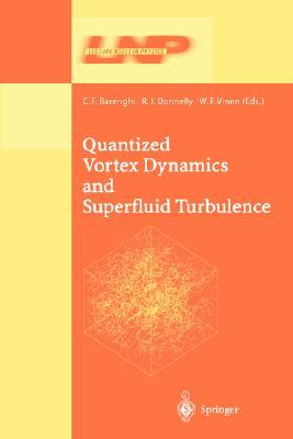 【预订】Quantized Vortex Dynamics and Superfluid Turbulence