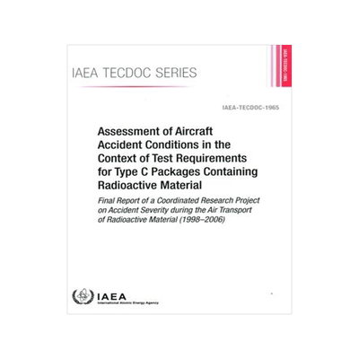 [预订]Assessment of Aircraft Accident Conditions in the Context of Test Requirements for Type C Packages C 9789201217219