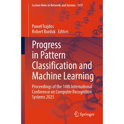 预订 Progress in Pattern Classification and Machine Learning: Proceedings of the 14th International Conference on Comput