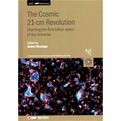 预订 The Cosmic 21-cm Revolution: Charting the first billion years of our universe: 9780750322348