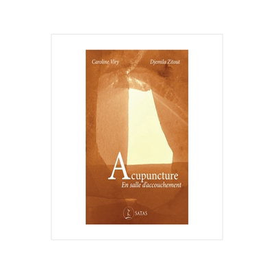 预订 Acupuncture en salle d’accouchement : fiches protocole