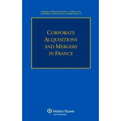预订 Corporate Acquisitions and Mergers in France 法国企业收购与兼并: 9789041152695