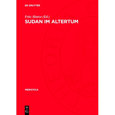 预订 Sudan im Altertum: 1. Internationale Tagung für meroitistische Forschungen in Berlin 1971: 9783112717981